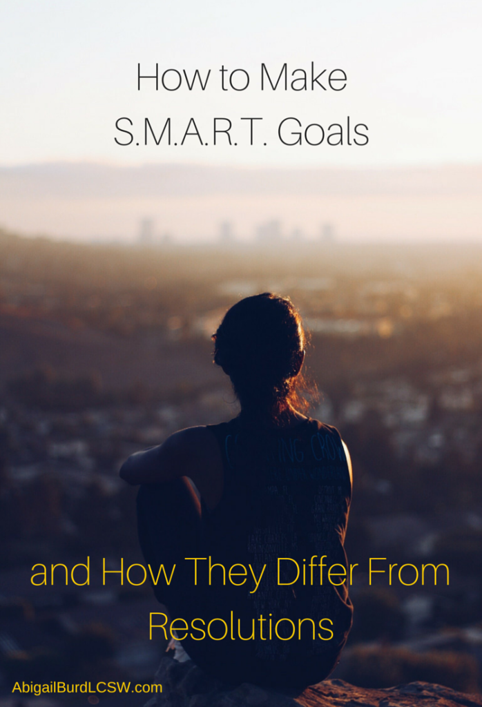 How to Make SMART Goals (and How They Differ From Resolutions) - Burd ...